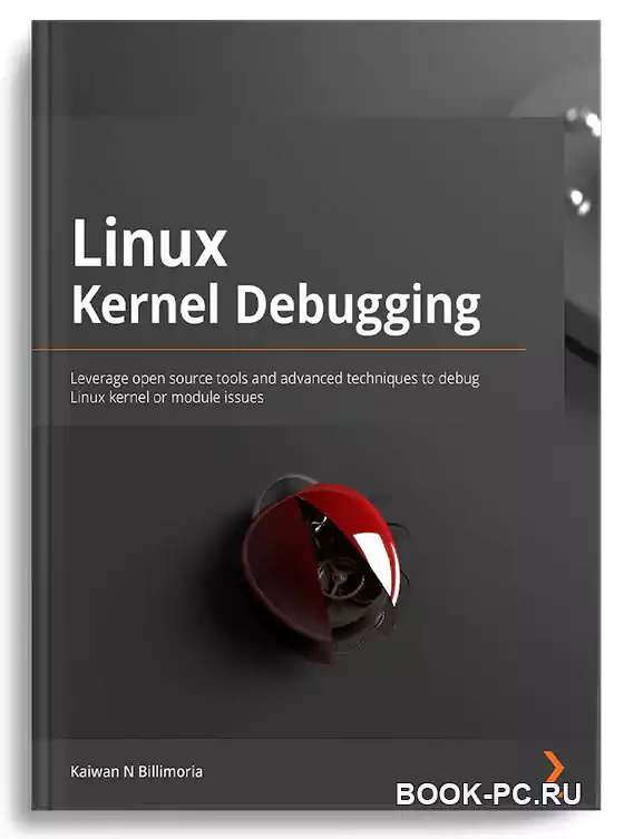 Kaiwan N Billimoria. Linux Kernel Debugging